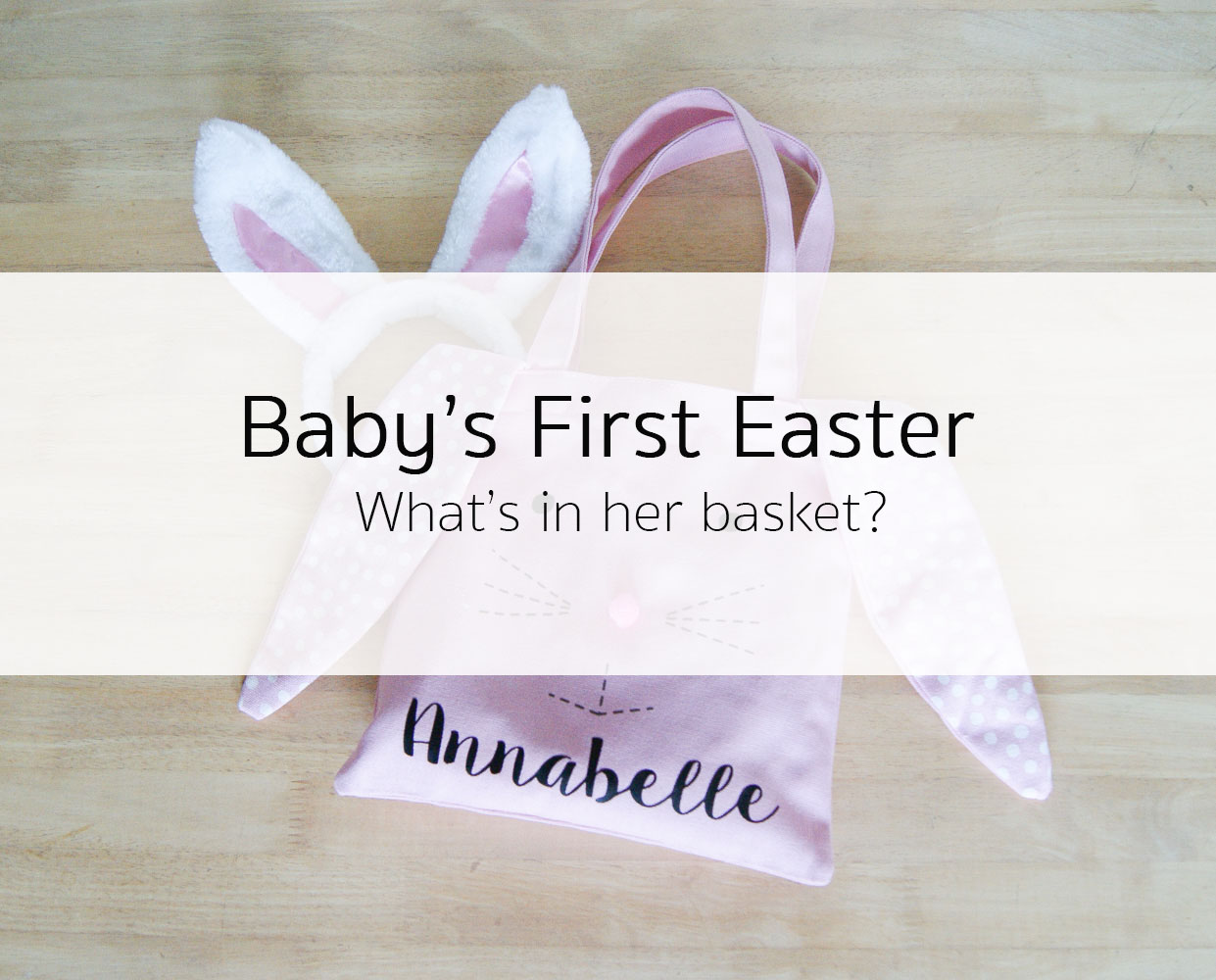 Baby’s First Easter Basket – Simply Styled Emily